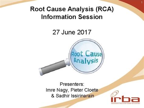 1 Root Cause Analysis RCA Information Session 27