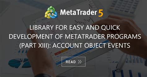 Library For Easy And Quick Development Of Metatrader Programs Part Xiii Account Object Events