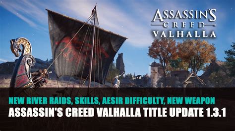 Assassins Creed Valhalla Title Update 131 Adds New River Raids