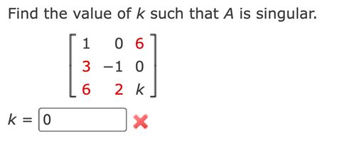 Solved Find The Value Of K Such That A Is Chegg Com