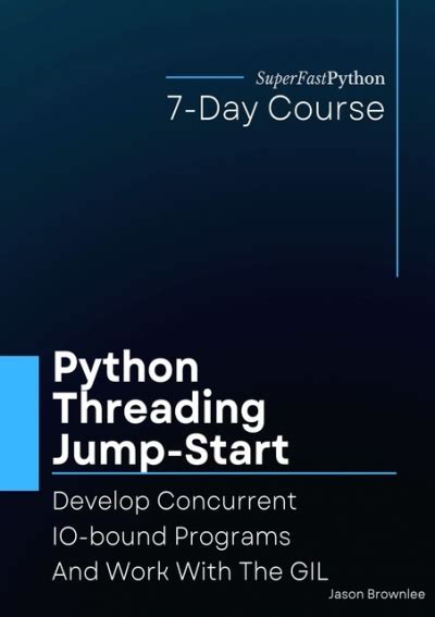 pdf book download python threading jump start develop concurrent io bound programs and work