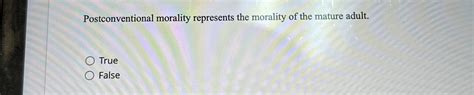 Solved Postconventional Morality Represents The Morality Of