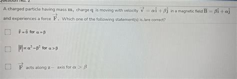 [answered] A Charged Particle Having Mass M Charge Q Is Moving With