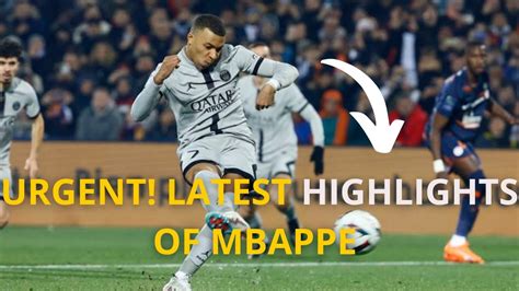 Urgent Mbappé Highlights In The Last Psg Game Youtube