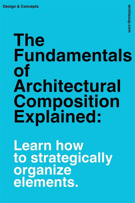 Architecture Composition Essentials Archisoup In 2024 Architecture Books Design Theory