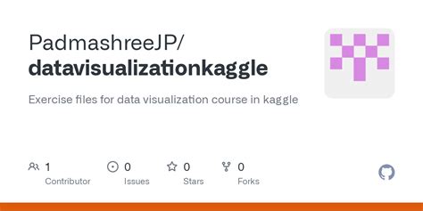 GitHub PadmashreeJP Datavisualizationkaggle Exercise Files For Data Visualization Course In
