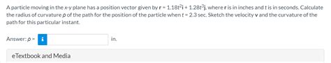Solved A Particle Moving In The X Y Plane Has A Position Chegg