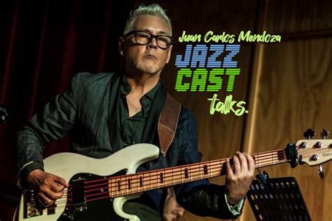 jazzcast 1 juan carlos mendoza