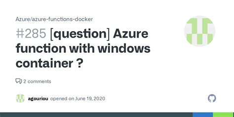 Question Azure Function With Windows Container · Issue 285 · Azure