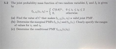 Solved The Joint Probability Mass Function Of Two Random Chegg