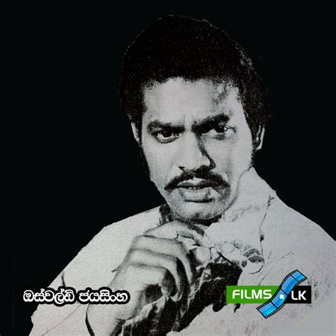 Oswald Jayasinghe ඔස්වල්ඩ් ජයසිංහ Sinhala Cinema Database