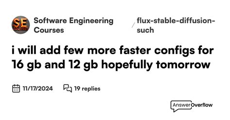 I Will Add Few More Faster Configs For 16 Gb And 12 Gb Hopefully