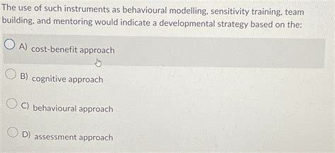Solved The Use Of Such Instruments As Behavioural Modelling