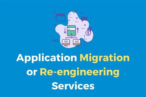 Application Migration Or Re Engineering Services Nextwebi
