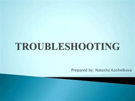 PPT TROUBLESHOOTING PowerPoint Presentation Free Download ID