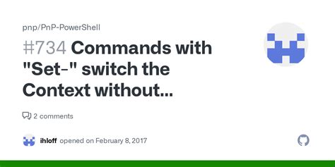 Commands With Set Switch The Context Without Purpose Issue 734