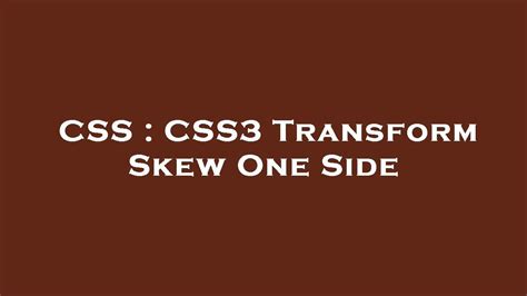 css css3 transform skew one side youtube