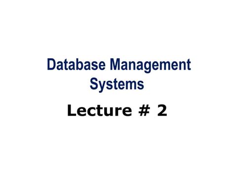 Database Management Systems Lecture 2 Inter Pptx