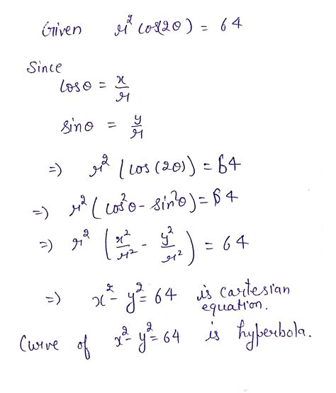 [solved] Find A Cartesian Equation For The Curve 12 Cos 20 64 Identify Course Hero