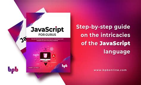 Step By Step Guide On The Intricacies Of The Javascript Language