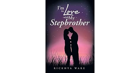 Im In Love With My Stepbrother By Rickhya Ware