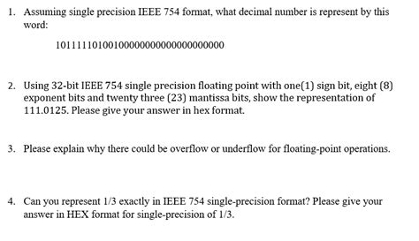 Solved 1 Assuming Single Precision Ieee 754 Format What