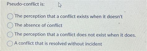 Solved Pseudo Conflict Isthe Perception That A Conflict