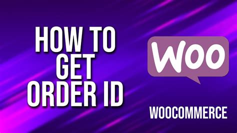 How To Get Order Id Woocommerce Tutorial Youtube