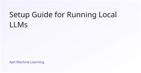 Setup Guide For Running Local Llms