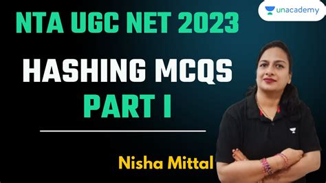 Hashing Mcqs Part I Nta Ugc Net Nisha Mittal Computer Science Unacademy Live Youtube