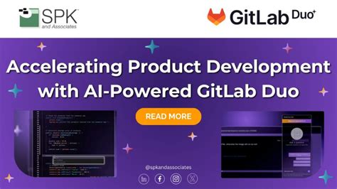 Accelerating Product Development With Ai Powered Gitlab Duo Spk And Associates Llc