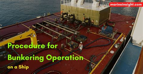 Bunkering Is Dangerous Procedure For Bunkering Operation On A Ship Marine Insight