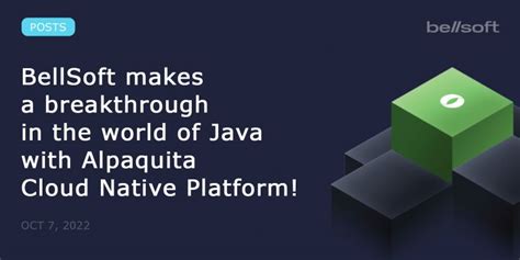 Bellsoft On Linkedin Bellsoft Releases Alpaquita Cloud Native Platform