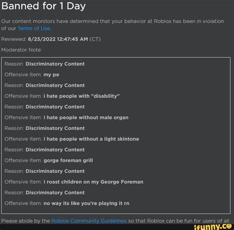Banned For 1 Day Our Content Monitors Have Determined That Your Behavior At Roblox Has Been In