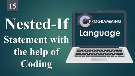 Nested If Statement With The Help Of Coding And Example In C Language