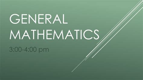 General Mathematics Presentation