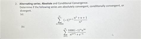 Solved 2 Alternating Series Absolute And Conditional