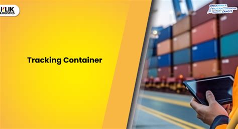 Tracking Container Pengertian Dan Cara Kerjanya