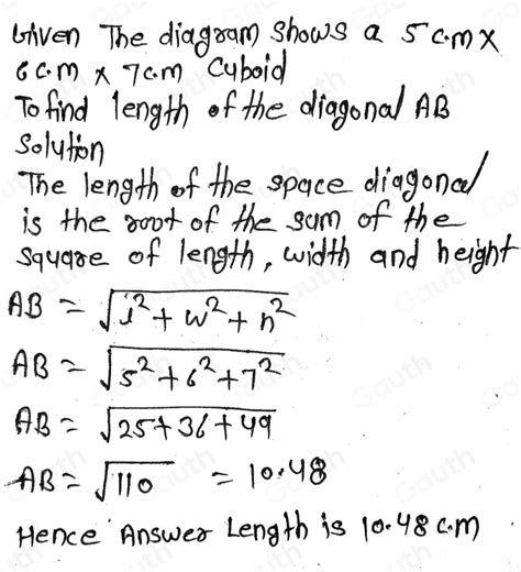 Solved The Diagram Shows A 5 Cm 6 Cm 7 Cm Cuboid Calculate The Length Of The Diagonal Ab