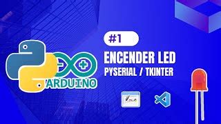 ENCENDER Y APAGAR LED I COMUNICACION PYTHON ARDUINO I Doovi