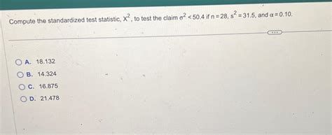 Solved Compute The Standardized Test Statistic X To Test Chegg Com