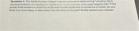 Solved Question 1 The NASA Europa Clipper Mission Is Aimed Chegg Com