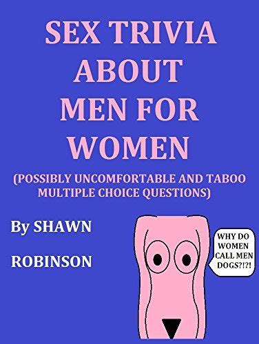 Sex Trivia About Men For Women By Shawn Robinson Goodreads