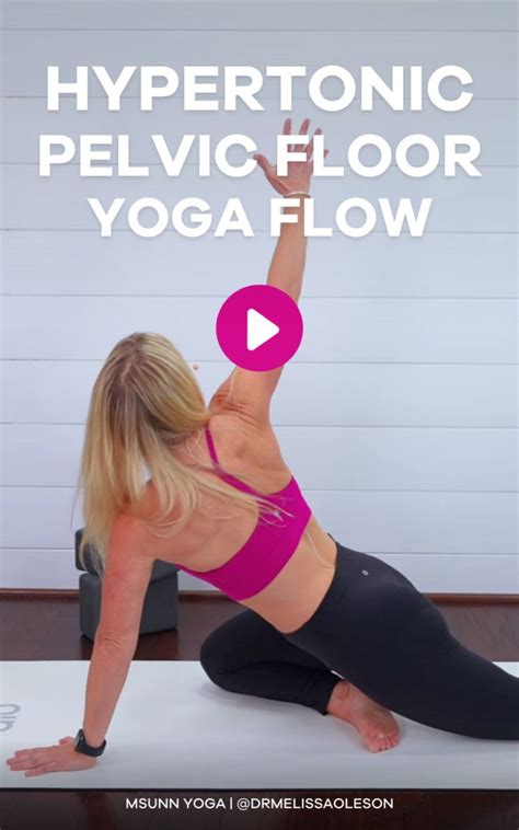Hypertonic Pelvic Floor Yoga Flow Tight Pelvic Floor Exercises Pelvic Floor Muscle Exercise