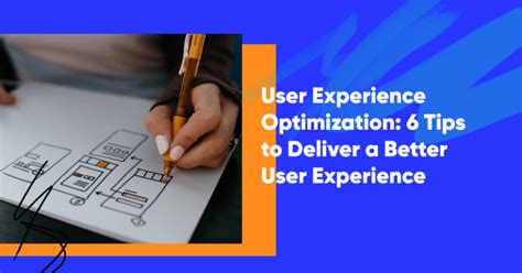 User Experience Optimization 6 Tips To Deliver A Better User Experience