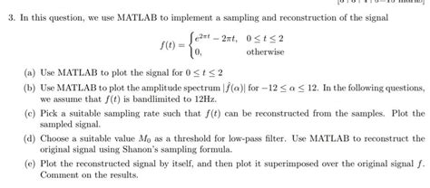 Solved In This Question We Use Matlab To Implement A