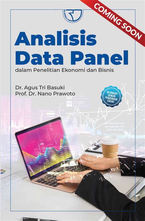 Analisis Data Panel Dalam Penelitian Ekonomi Dan Bisnis Dr Agus Tri Basuki Prof Nano