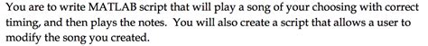Solved You Are To Write Matlab Script That Will Play A Song