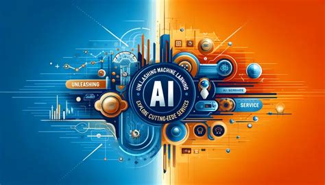Unleashing Machine Learning AI Explore Cutting Edge Services