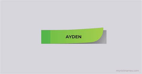 Nicknames For Ayden Beautiful Loving Original